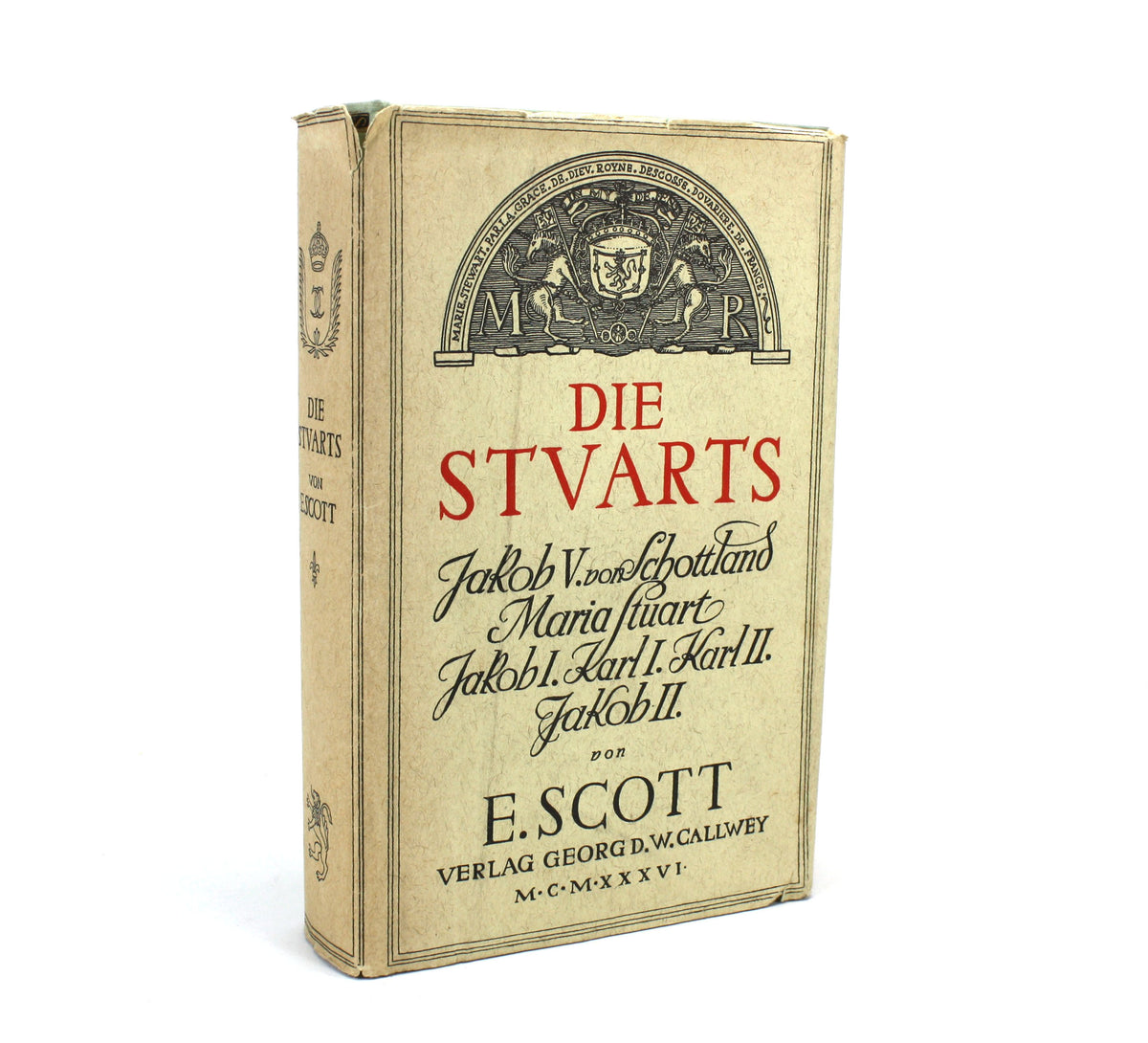 Die Stuarts, Eva Scott, Georgd. W. Callwey, Munchen, 1936 — Lanna Antique