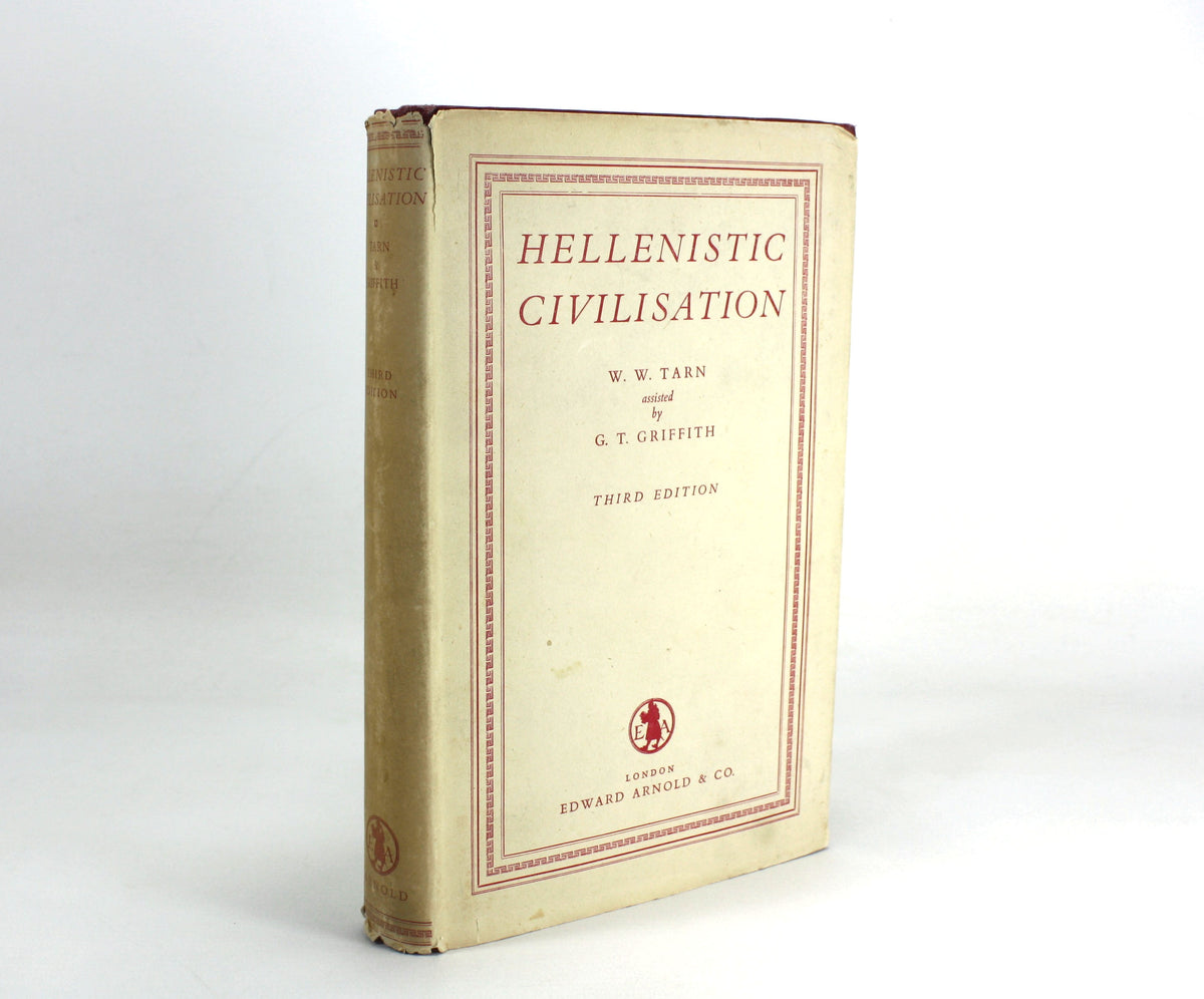 Hellenistic Civilisation W.W. Tarn, G.T. Griffith, 1952 — Lanna Antique