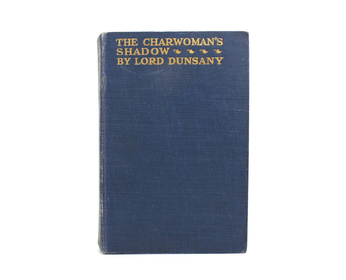 Lord Dunsany; The Charwoman's Shadow, 1926 first edition. — Lanna Antique