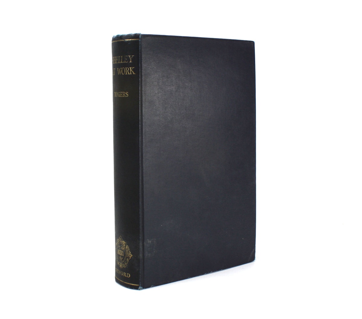 Shelley At Work; A Critical Inquiry, Neville Rogers, 1956 — Lanna Antique