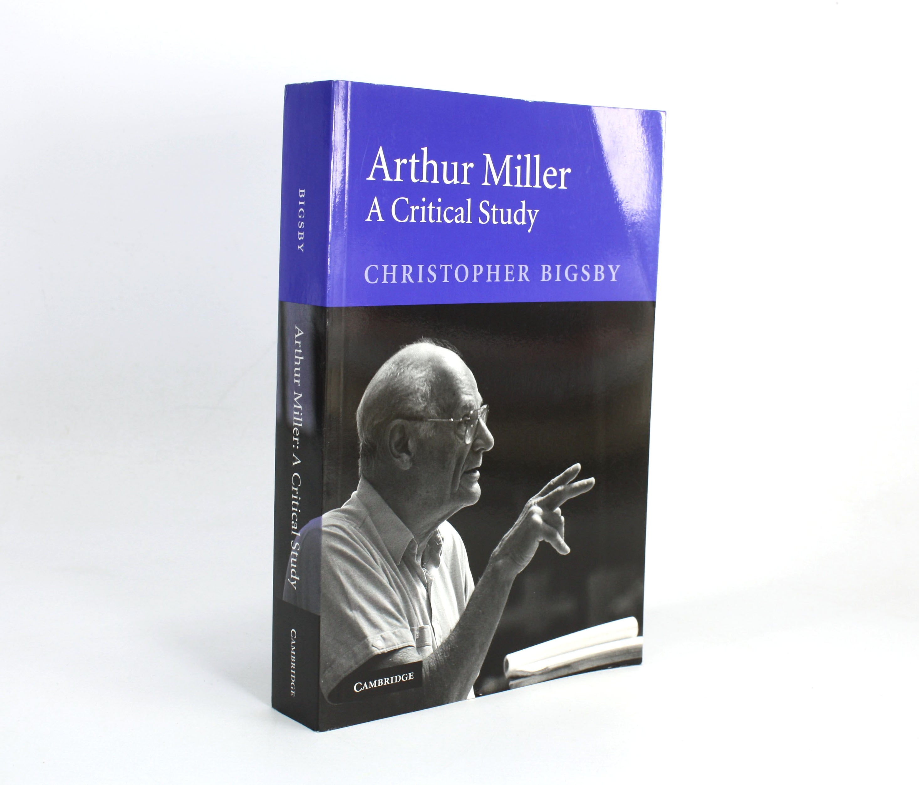 Arthur Miller; A Critical Study, by Christopher Bigsby, 2005 — Lanna ...