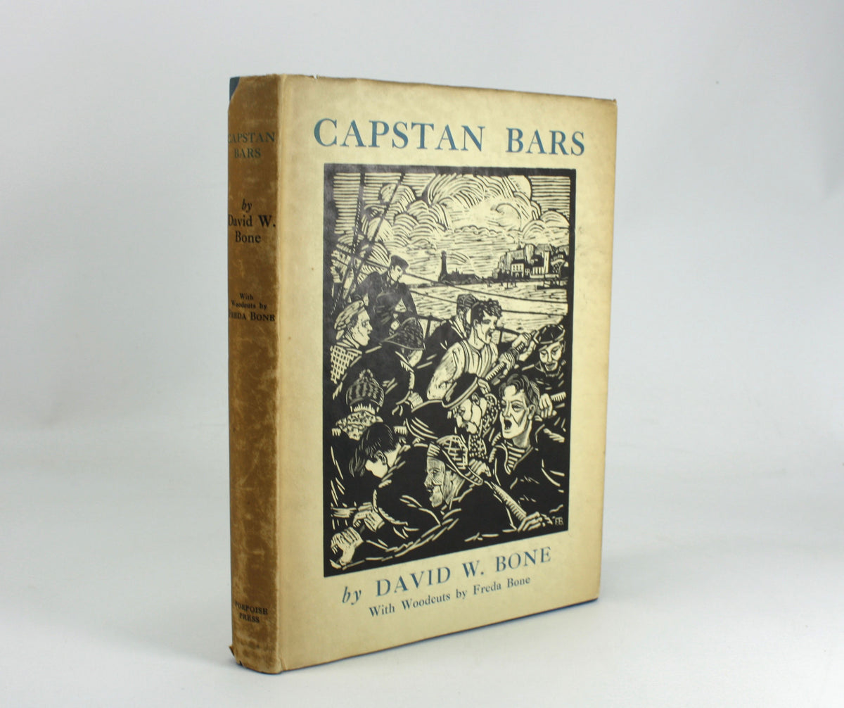 Capstan Bars by David W. Bone, 1931, with Freda Bone woodcuts — Lanna ...