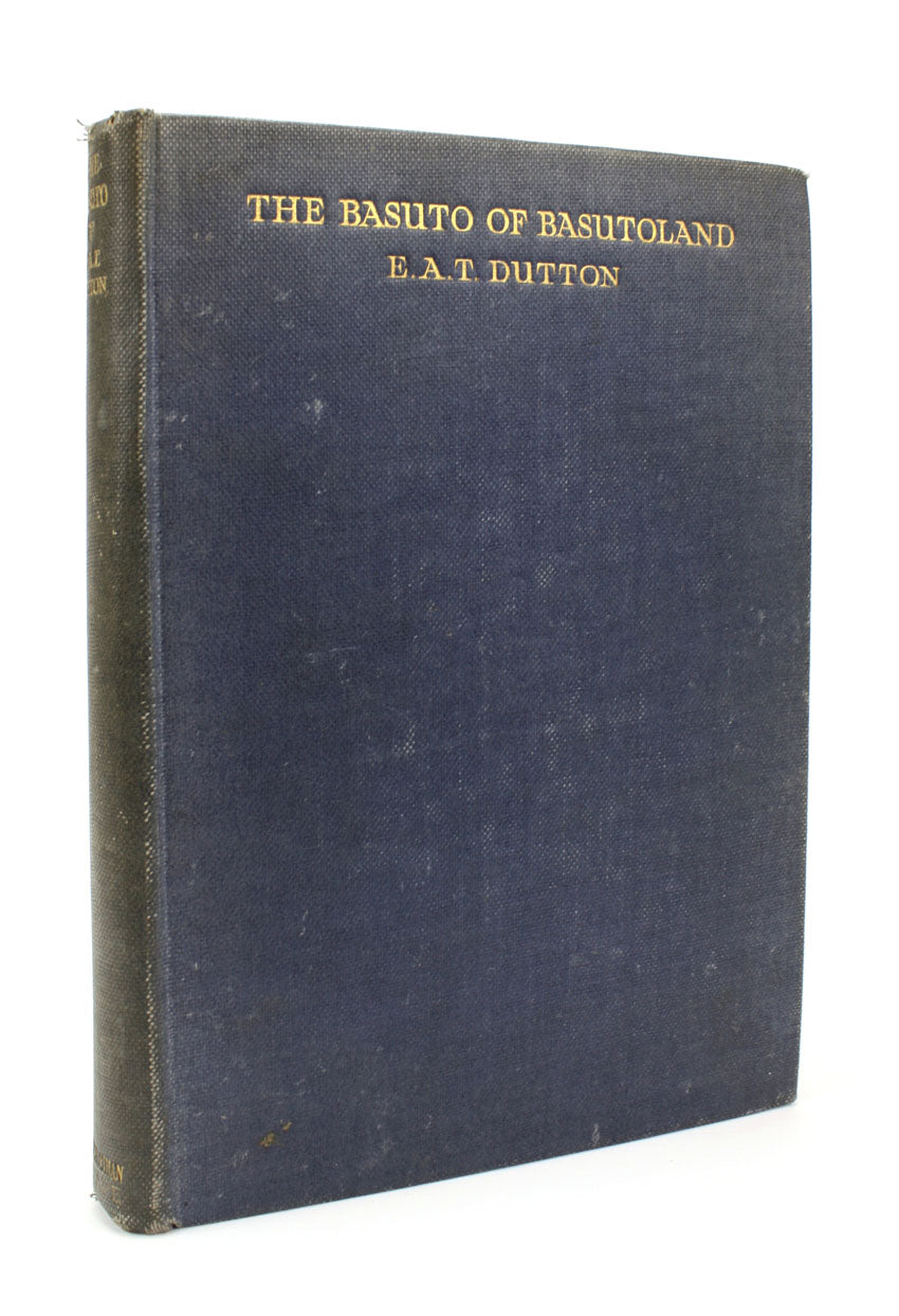 The Basuto of Basutoland, Major E A T Dutton, 1923, first edition ...