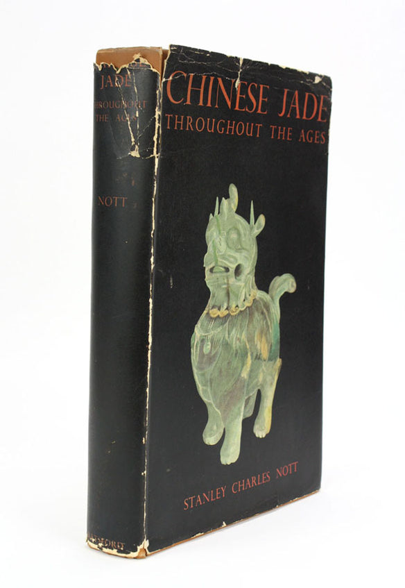 Chinese Jade Throughout the Ages, Stanley Charles Nott, 1st edition 19 ...