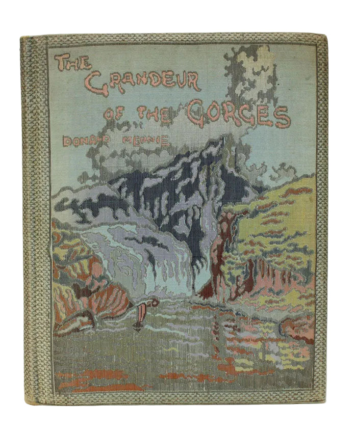 The Grandeur of the Gorges by Donald Mennie, signed 1st edition — Lanna ...