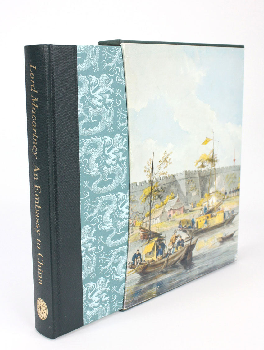 Lord Macartney, An Embassy to China, Folio Society edition, 2004 ...