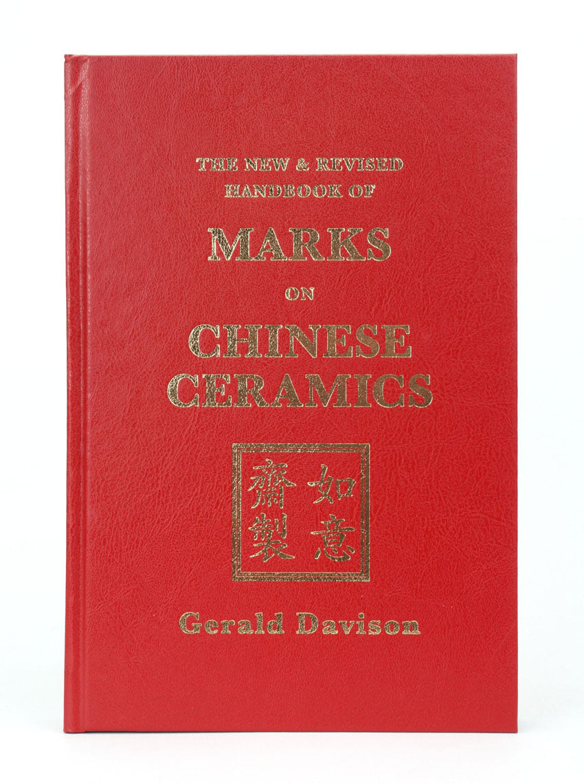 The New and Revised Handbook of Marks on Chinese Ceramics, Gerald Davi ...